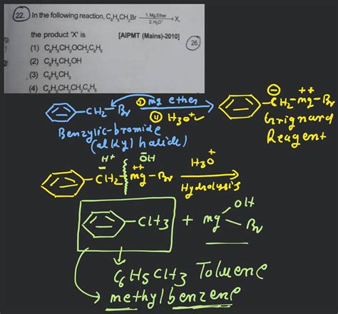 22 In The Following Reaction C6 H5 Ch2 Br2h3 O 1⋅m9 Ether X The Prod