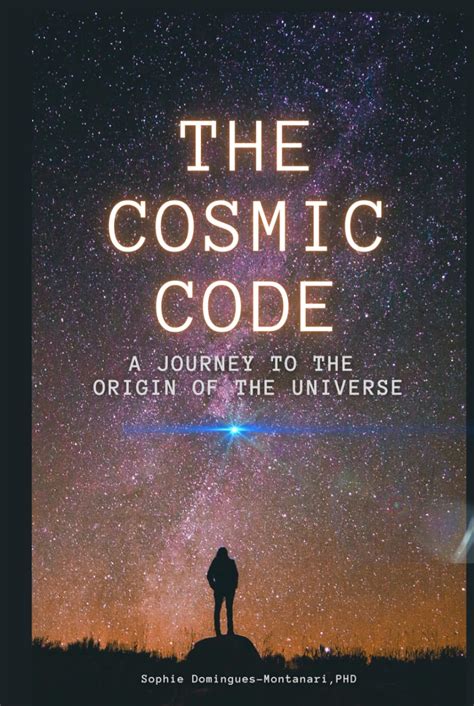 The Cosmic Code A Journey To The Origin Of The Universe Cutting Edge