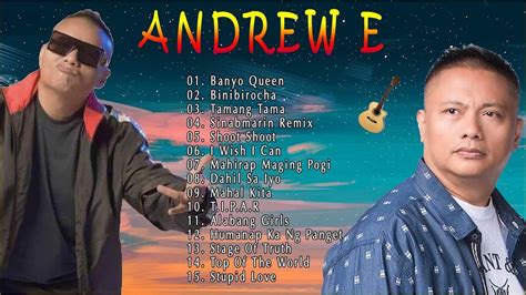 The Best Of Andrew E Full Album Andrew E Rap Songs Nonstop Andrew