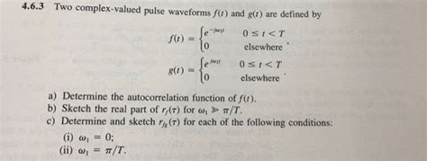 Solved Two Complex Valued Pulse Waveforms F And G Chegg
