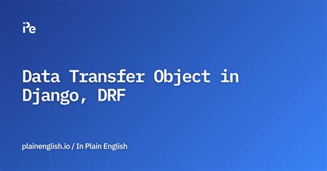 Data Transfer Object In Django Drf