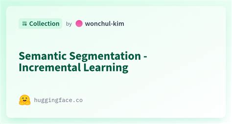 Semantic Segmentation Incremental Learning A Wonchul Kim Collection