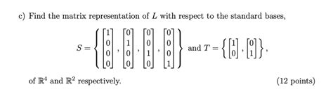 Find The Matrix Representation Of L With Respect To The Standard Bases