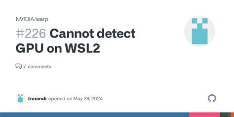 Cannot Detect Gpu On Wsl2 · Issue 226 · Nvidiawarp · Github