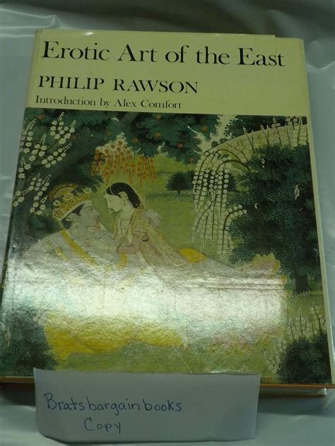 Erotic Art Of The East The Sexual Theme In Oriental Painting And Sculpture Philip Rawson Alex