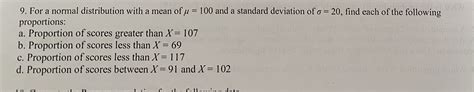 Solved 9 For a normal distribution with a mean of μ 100 and Chegg com