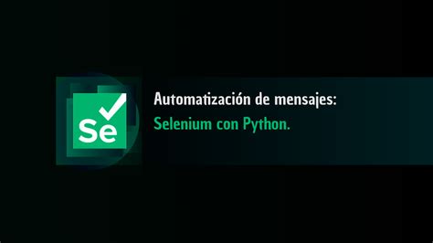 selenium con python automatización de mensajes en whatsapp azul school