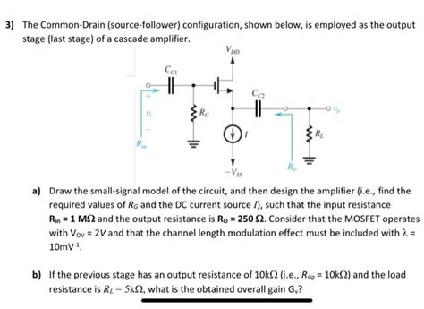 Solved 3 The Common Drain Source Follower Configuration