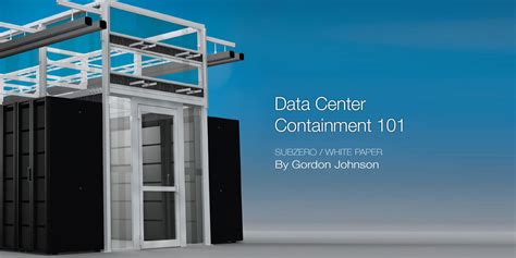 Data Center Containment 101 Subzero Engineering