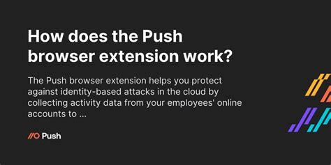 How Does The Push Browser Extension Work