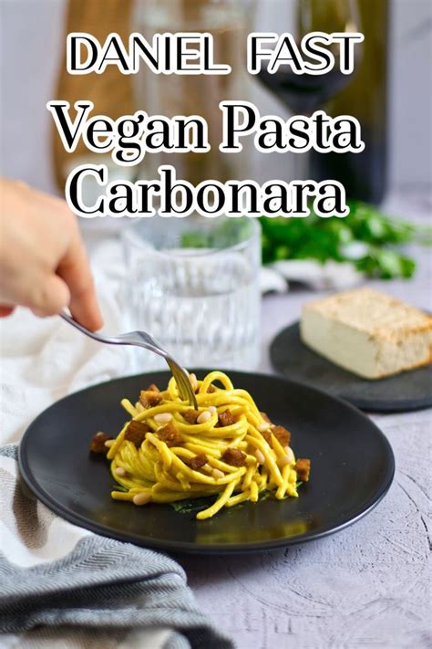 Daniel Fast Vegan Pasta Carbonara Daniel Fast Fast Food Diet Daniel