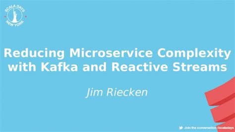 Pptx Reducing Microservice Complexity With Kafka And Reactive Streams