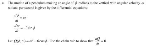 solved a ﻿the motion of a pendulum making an angle of φ