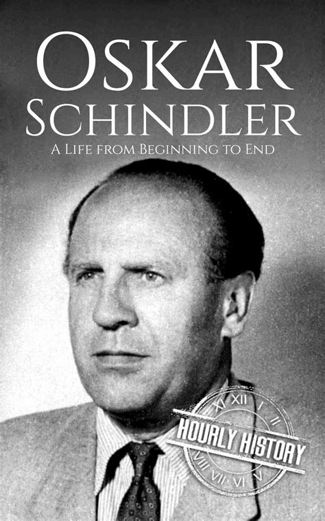 Oskar Schindler Biography And Facts 1 Source Of History Books
