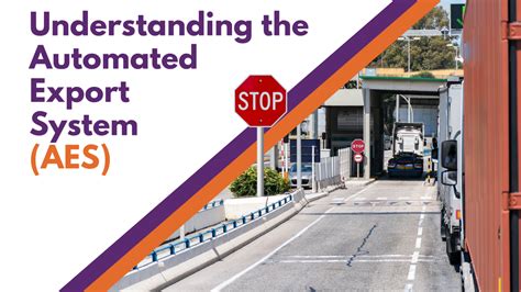 Understanding The Automated Export System Aes A Guide For Exporters