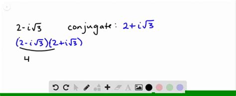 SOLVED Find The Product Of The Given Complex Number And Its Conjugate I