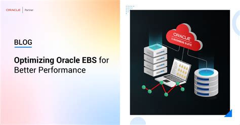 Optimizing Oracle Ebs For Better Performance Tech Ecs