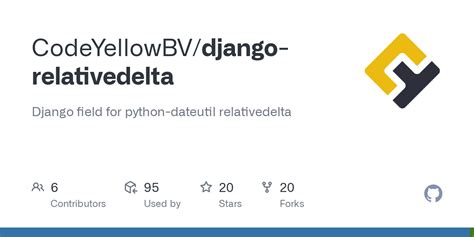 Github Codeyellowbvdjango Relativedelta Django Field For Python