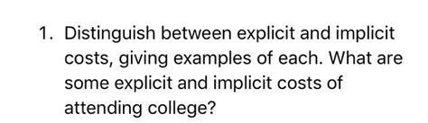 Solved 1 Distinguish Between Explicit And Implicit Costs Chegg Com