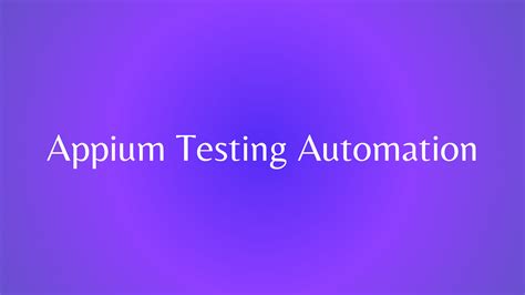 Appium Testing Automation Tutorial