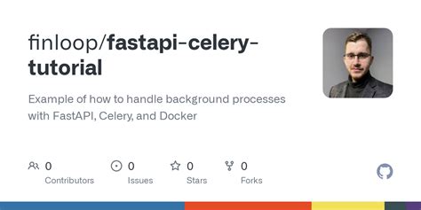 Github Finloopfastapi Celery Tutorial Example Of How To Handle
