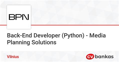 Back End Developer Python Media Planning Solutions Vilniuje Uab „bpn Lt Cvbankaslt