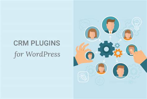 7 Best Wordpress Crm Plugins For Your Business Beginning Wordpress Site