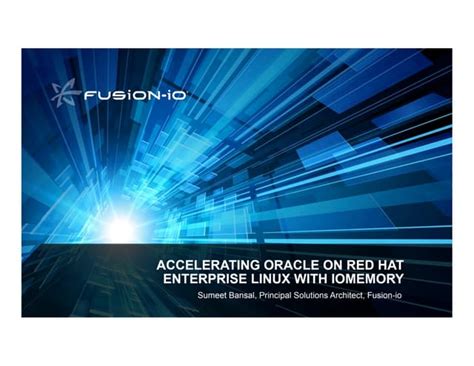 accelerating oracle on red hat enterprise linux with iomemory ppt
