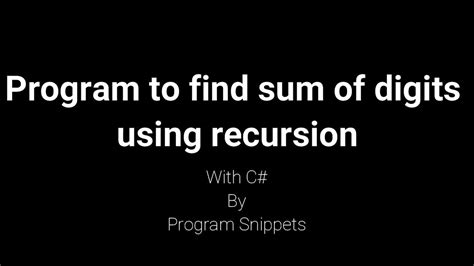 Program To Find Sum Of Digits Using Recursion With C Youtube