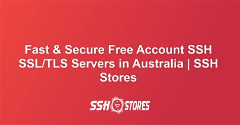 Free Ssh Ssltls Servers In Australia Ssh Stores