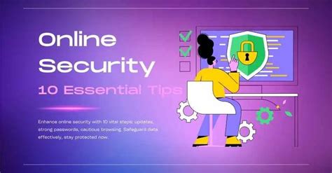 Essential Tips For Enhancing Your Online Security