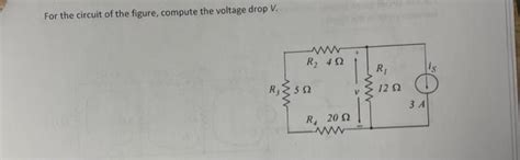 Solved For The Circuit Of The Figure Compute The Voltage Chegg