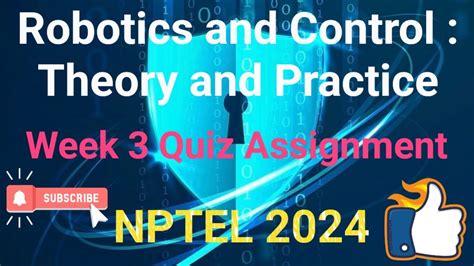Robotics And Control Theory And Practice Week 3 Quiz Assignment Solution Nptel 2024 Youtube