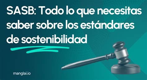 Sasb Standards What They Are And How They Benefit Companies Manglai Sasb Standards What They Are And How They Benefit Companies Manglai