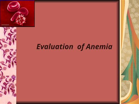 Ppt Evaluation Of Anemia Hemoglobin Below The Normal Reference Level For The Age And Sex Of