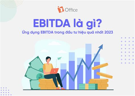 Ebitda Là Gì Hướng Dẫn Cách Tính Trong Phân Tích Tài Chính