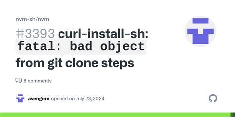 Curl Install Sh `fatal Bad Object` From Git Clone Steps · Issue 3393