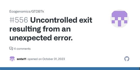 Uncontrolled Exit Resulting From An Unexpected Error Issue Ecogenomics Gtdbtk Github