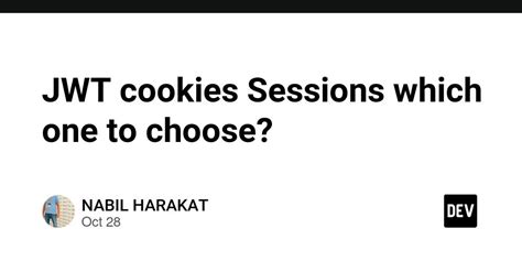 Harakat Nabil On Linkedin Jwt Cookies Sessions Which One To Choose