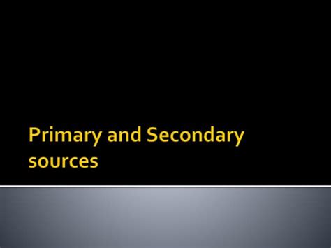 Primary Vs Secondary Source Pptx