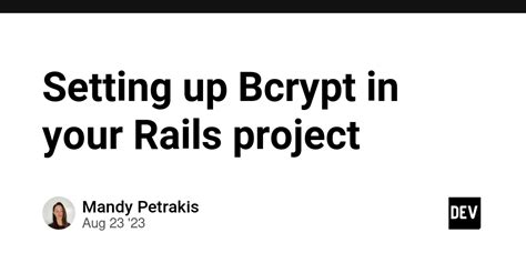 setting up bcrypt in your rails project dev community