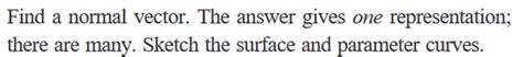 Solved Find A Normal Vector The Answer Gives One Chegg