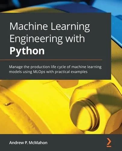 Machine Learning Engineering With Python Manage The Product Cuotas