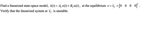 Solved Find a linearized state space model ä t Chegg