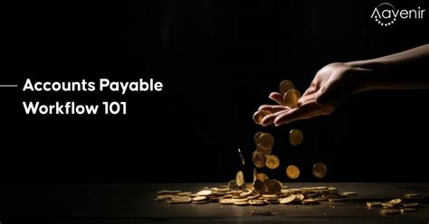 Accounts Payable Workflow 101: Significance of an Efficient AP Workflow | Aavenir