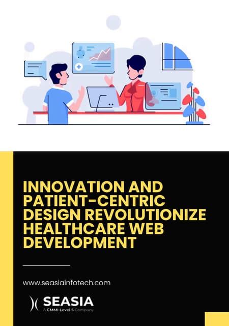 Innovation And Patient Centric Design Revolutionize Healthcare Web Development Pdf