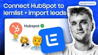 Lemlist Tutorial Connecting HubSpot And Importing Leads SynthMind