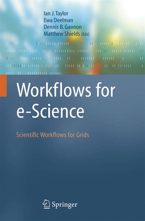 Buy Workflows For E Science Scientific Workflows For Grids Hb Book Online At Low Prices In