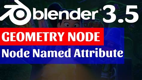 node named attribute geometry nodes apprendre blender 3d youtube