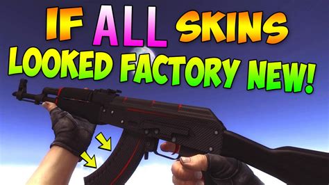 CS GO If All Skins Looked Factory New YouTube